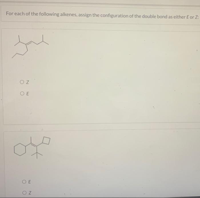 Solved For each of the following alkenes, assign the | Chegg.com