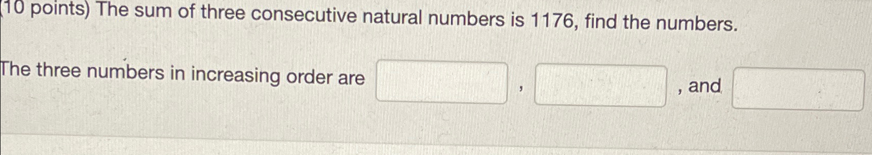 Solved (10 ﻿points) ﻿The sum of three consecutive natural | Chegg.com