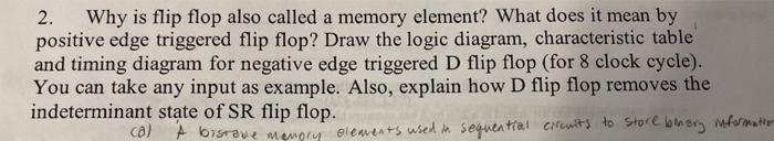 Solved why is a flip flop also called a memory element? what | Chegg.com