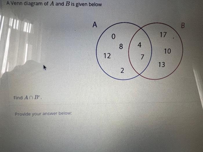 Solved A Venn diagram of A and B is given below Find A∩Bc. | Chegg.com