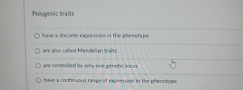 Solved Polygenic traitshave a discrete expression in the | Chegg.com