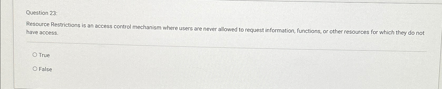Solved Question 23:Resource Restrictions is an access | Chegg.com