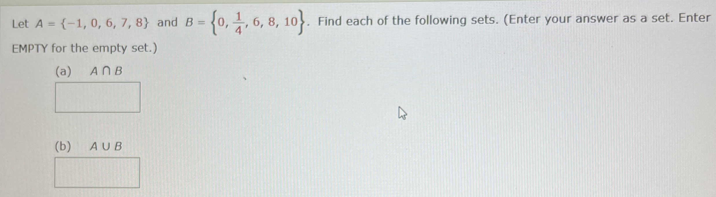 Solved Let A={-1,0,6,7,8} ﻿and B={0,14,6,8,10}. ﻿Find each | Chegg.com