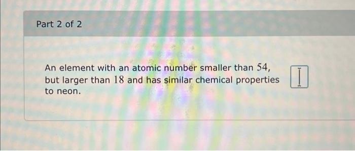 Solved An element with an atomic number smaller than 54 , | Chegg.com