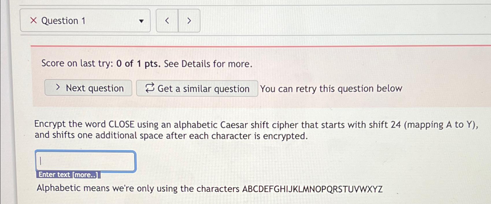 Solved Question 1encrypt The Word Close Using An Alphabetic