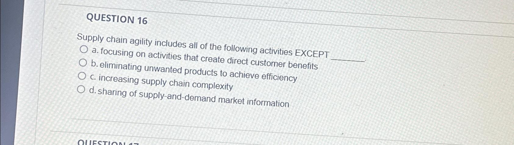Solved QUESTION 16Supply chain agility includes all of the | Chegg.com