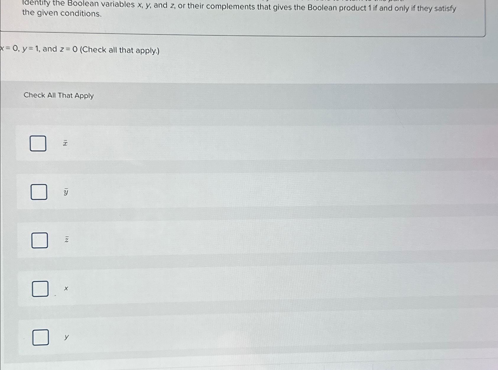 Solved Identify the Boolean variables x,y, ﻿and z, ﻿or their | Chegg.com
