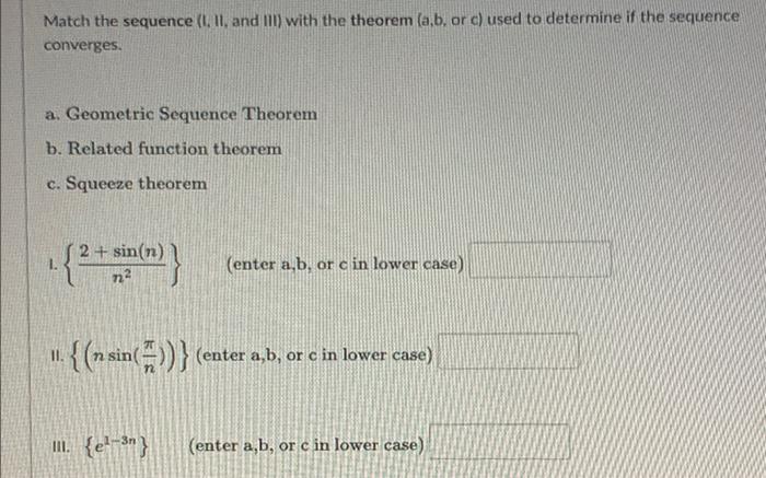 Solved Match the sequence (I, II, and III) with the theorem | Chegg.com