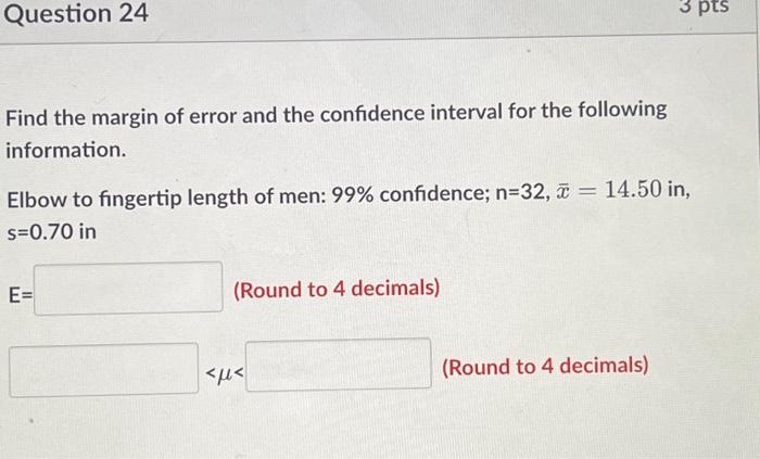 Solved Find the margin of error and the confidence interval | Chegg.com