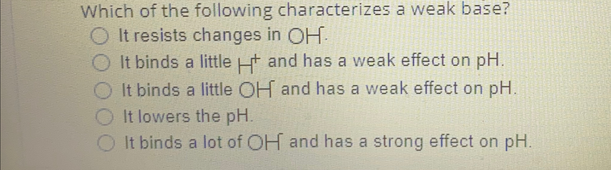 Solved Which of the following characterizes a weak base?It | Chegg.com