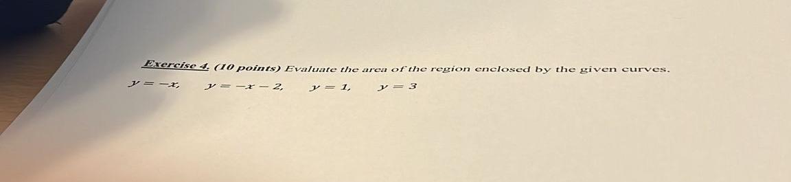 Solved Exercise 4 (10 ﻿points) ﻿Evaluate the area of the | Chegg.com