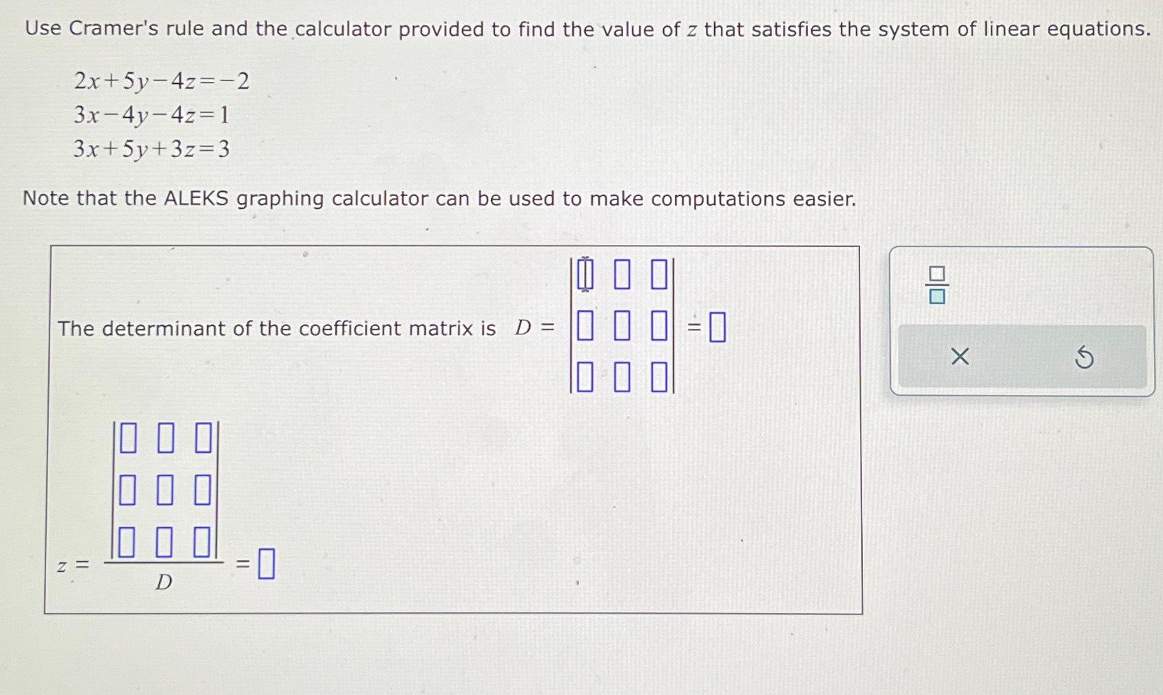Solved Use Cramer's rule and the calculator provided to find | Chegg.com