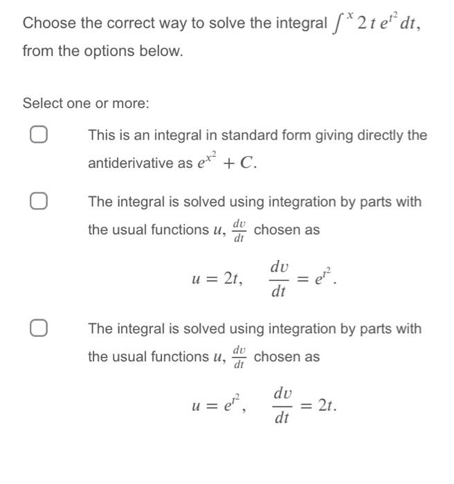 Solved Choose the correct way to solve the integral | Chegg.com