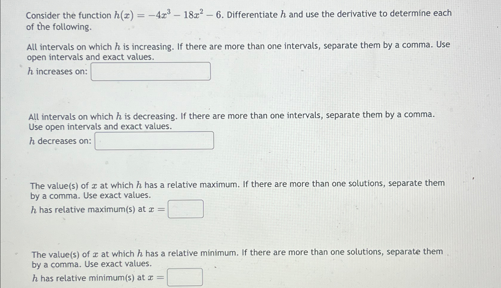 Solved Consider the function h(x)=-4x3-18x2-6. | Chegg.com