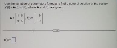 Solved Use the variation of parameters formula to find a | Chegg.com