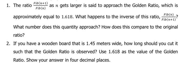 Solved Fibn1 1 The Ratio As N Gets Larger Is Said To 