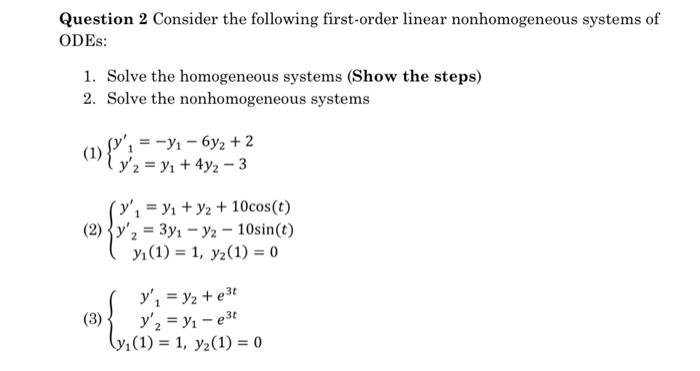 Solved Question 2 Consider the following first-order linear | Chegg.com