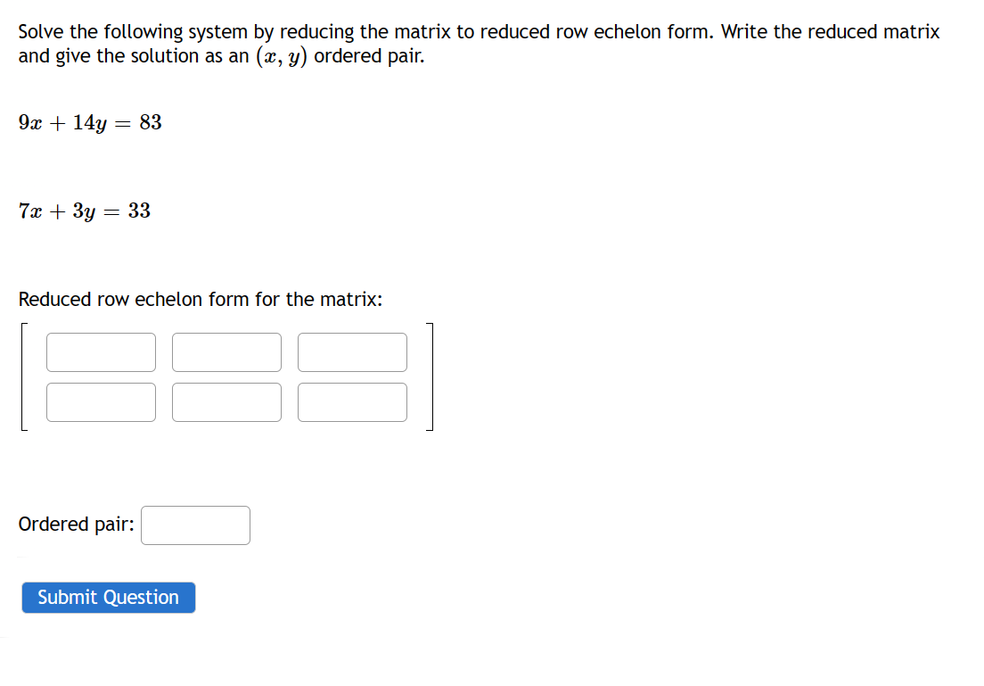 Solved Solve the following system by reducing the matrix to | Chegg.com