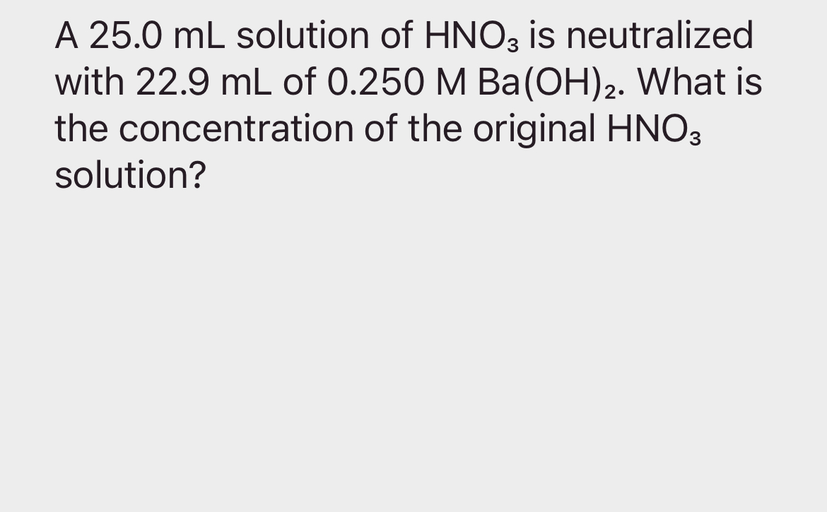Solved A 25.0mL ﻿solution of HNO3 ﻿is neutralized with | Chegg.com