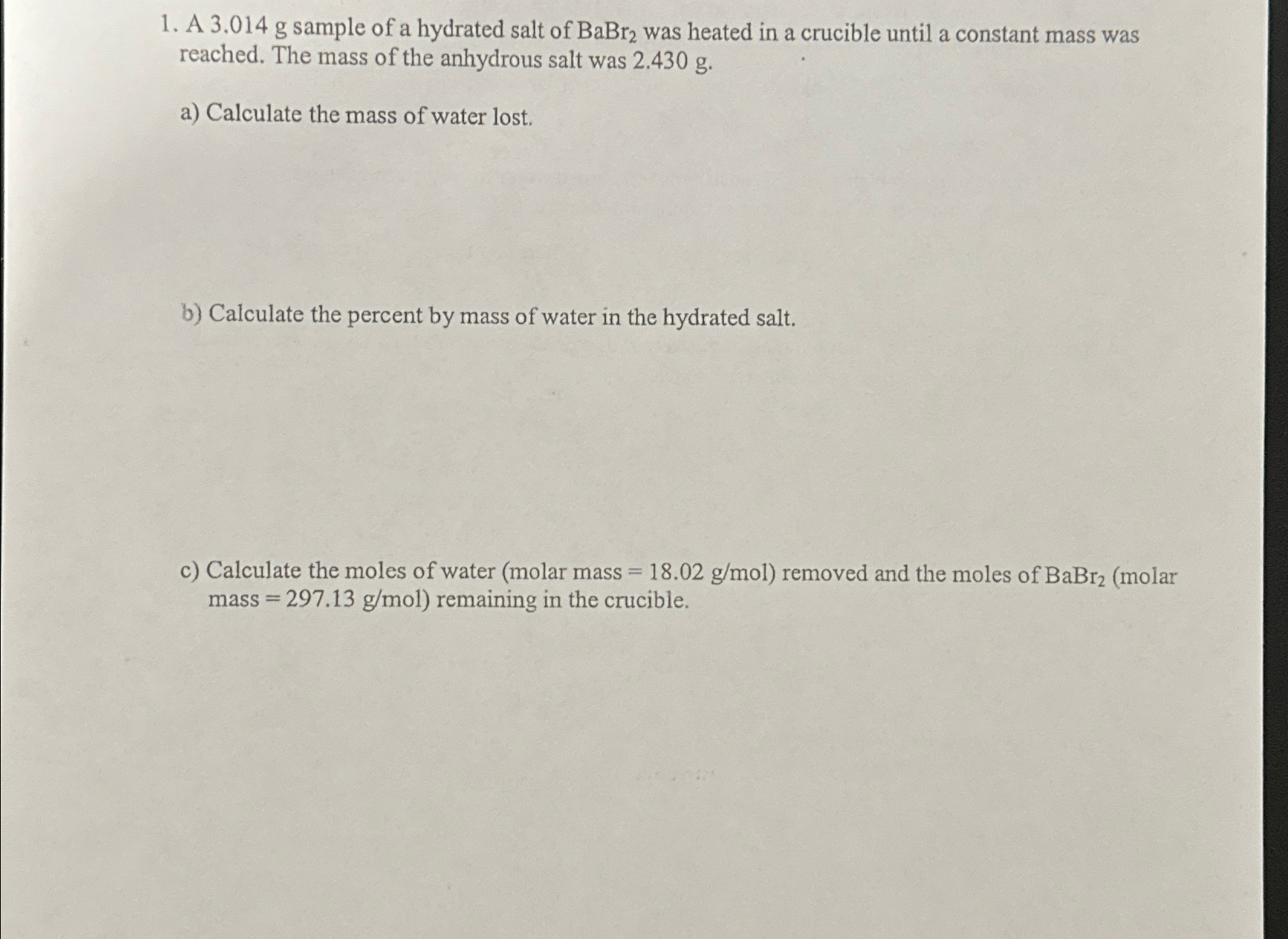 Solved A 3.014g ﻿sample of a hydrated salt of BaBr2 ﻿was | Chegg.com