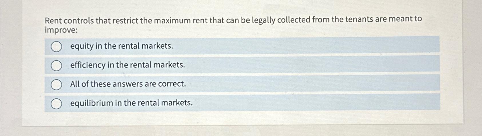Solved Rent controls that restrict the maximum rent that can | Chegg.com