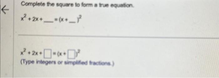 Solved Complete the square to form a true equation. | Chegg.com