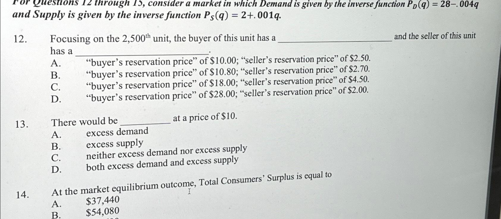 Solved Questions 12 ﻿through 15 , ﻿consider a market in | Chegg.com
