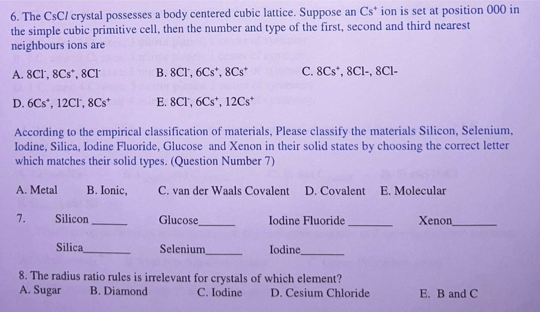 Solved 6. ﻿The CsCl ﻿crystal possesses a body centered cubic | Chegg.com