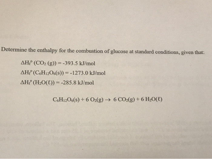 Solved Determine the enthalpy for the combustion of glucose | Chegg.com