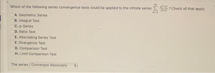 Solved Which Of The Following Series Convergence Tests Could