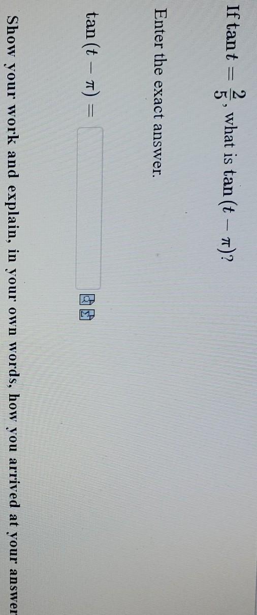 Solved If tant 2 5 what is tan(t – 7)? Enter the exact | Chegg.com