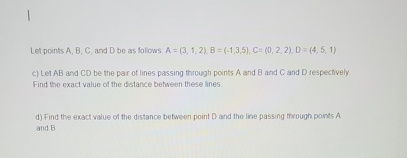 Solved Let points A,B,C, and D be as follows: | Chegg.com