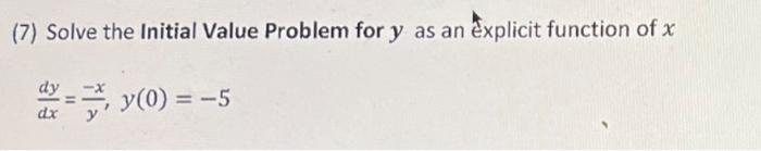 Solved (7) Solve the Initial Value Problem for y as an | Chegg.com