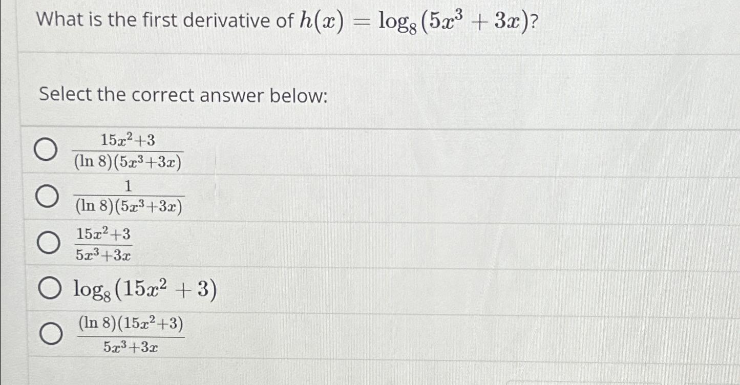 Solved What is the first derivative of | Chegg.com