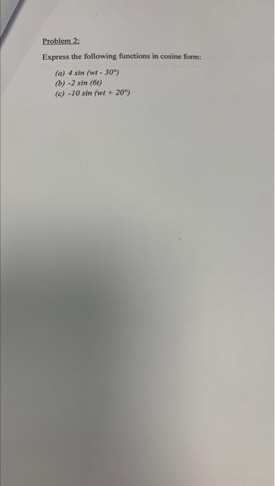 Solved Problem 2: Express the following functions in cosine | Chegg.com