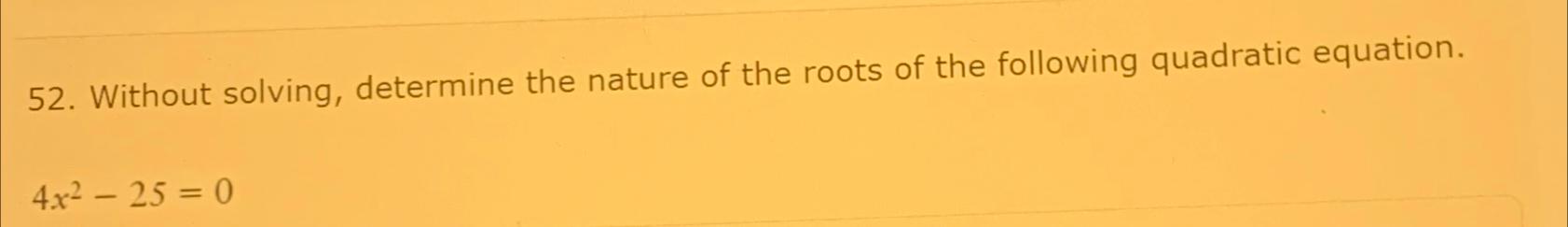 Solved Without solving, determine the nature of the roots of | Chegg.com
