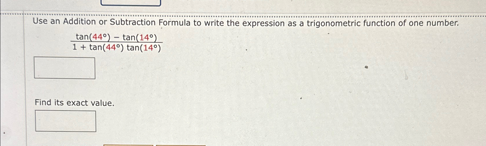 Solved Use an Addition or Subtraction Formula to write the | Chegg.com