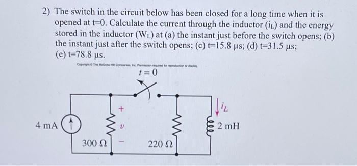 Solved 2) The switch in the circuit below has been closed | Chegg.com
