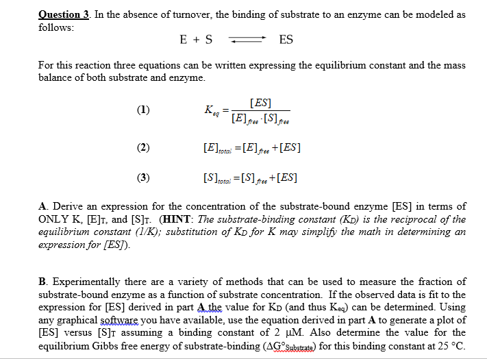 Solved Question 3. ﻿In the absence of turnover, the binding | Chegg.com