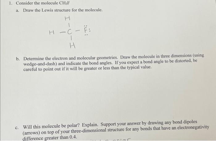 Solved 1. Consider the molecule CH3 F a. Draw the Lewis | Chegg.com