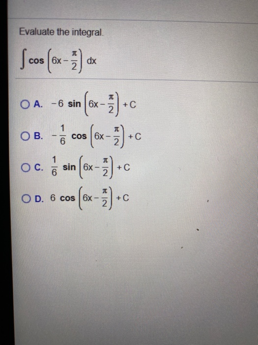 Solved Evaluate the integral. ſcos COS 6x 6x-4) dx OA. -6 | Chegg.com