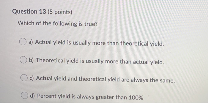 Solved Question 13 (5 points) Which of the following is | Chegg.com