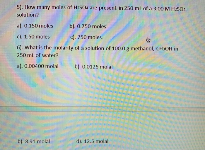 Solved 5). How many moles of H2SO4 are present in 250 mL of | Chegg.com