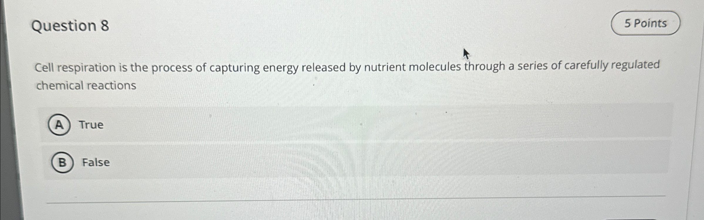 Solved Question 8Cell respiration is the process of | Chegg.com
