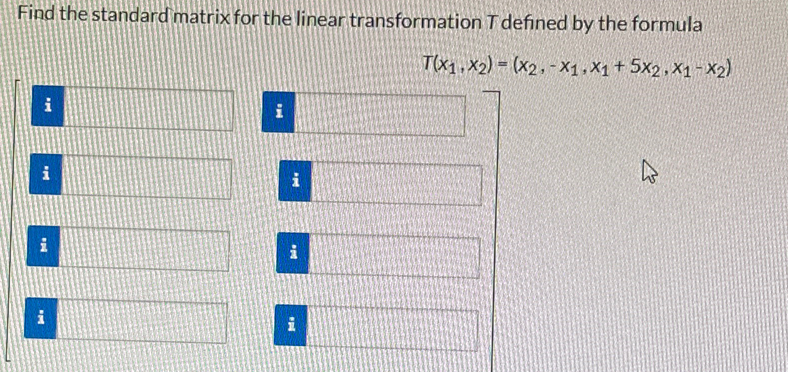 Solved Find the standard matrix for the linear | Chegg.com