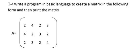 Solved 1-/Write a program in basic language to create a | Chegg.com