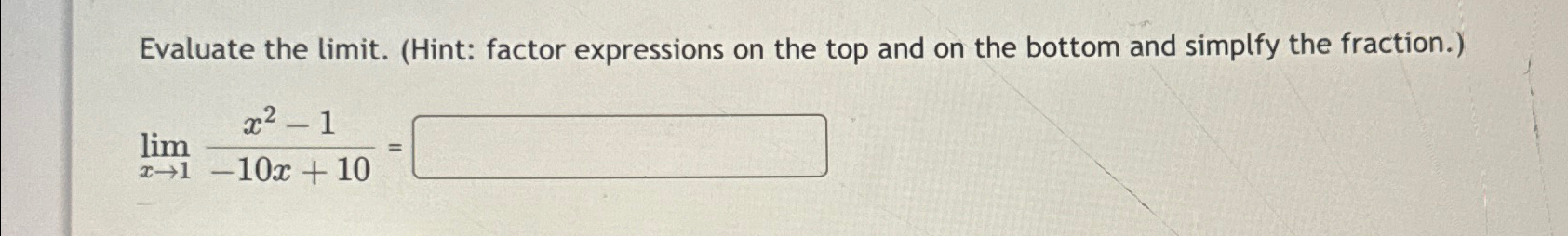 Solved Evaluate the limit. (Hint: factor expressions on the | Chegg.com