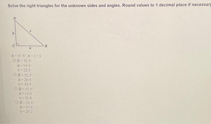 Solved Solve the right triangles for the unknown sides and | Chegg.com