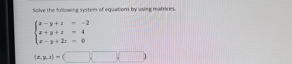 Solved Solve the following system of equations by using | Chegg.com