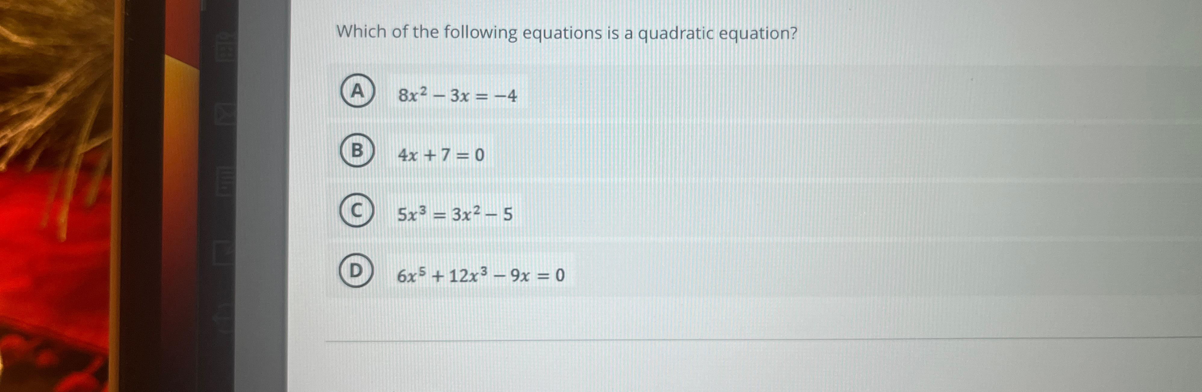 Solved Which of the following equations is a quadratic | Chegg.com